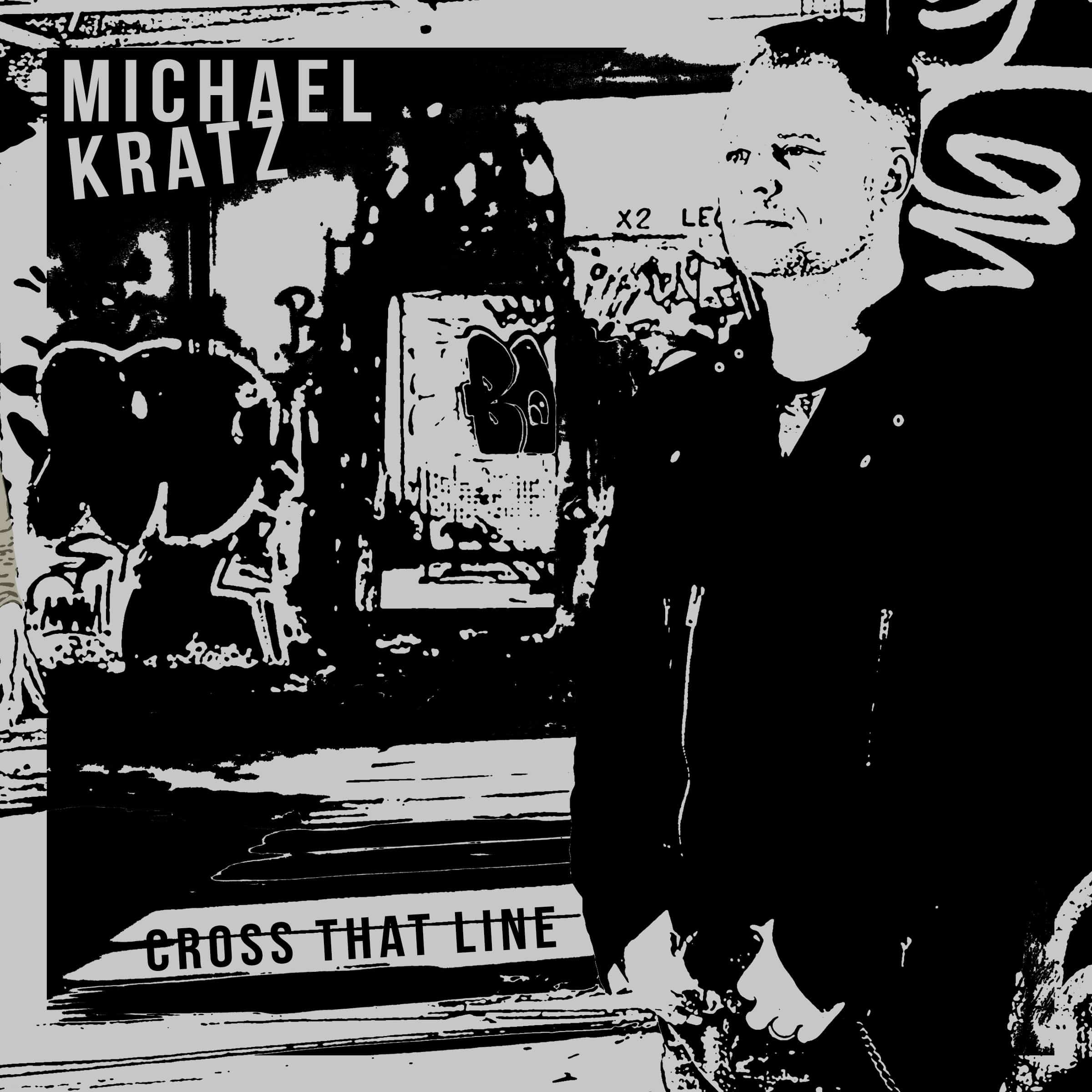 Cross That Line (Re-recorded) - Michael Kratz